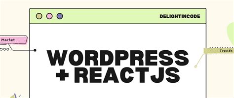 How To Integrate Reactjs And Wordpress A Step By Step Guide Part 1