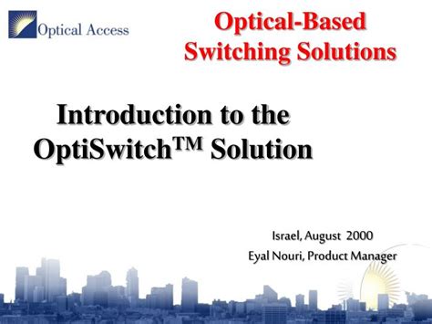 Ppt Optical Based Switching Solutions Powerpoint Presentation Free Download Id 7105970