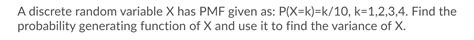 solved a discrete random variable x has pmf given as