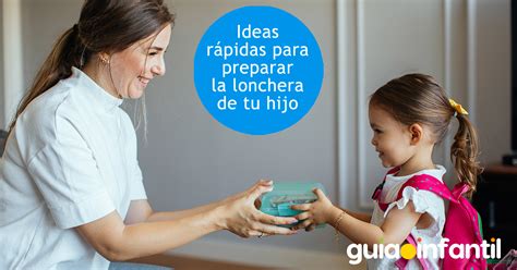 5 Consejos Para Preparar Una Lonchera Saludable A Los Niños