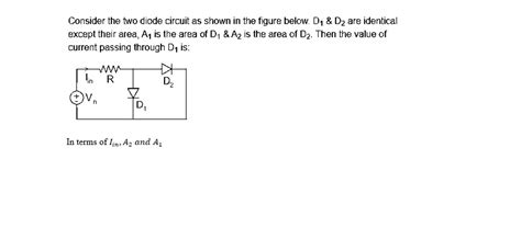 [solved] consider the two diode circuit as shown in the fi