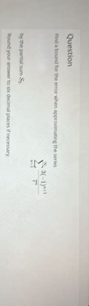 Solved Questionfind A Bound For The Error When Approximating