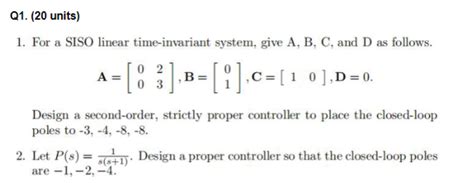 Solved 1 For A Siso Linear Time Invariant System Give A