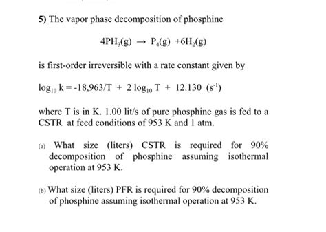 Solved 5 The Vapor Phase Decomposition Of Phosphine