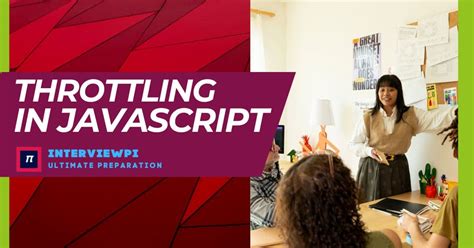 Throttling In Javascript
