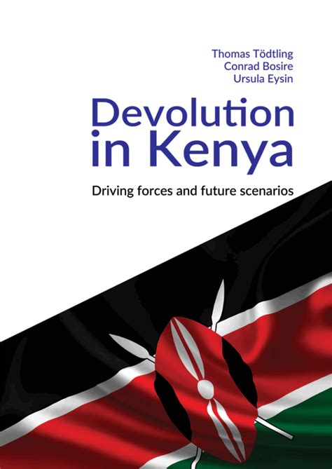 devolution in kenya driving forces and future scenarios