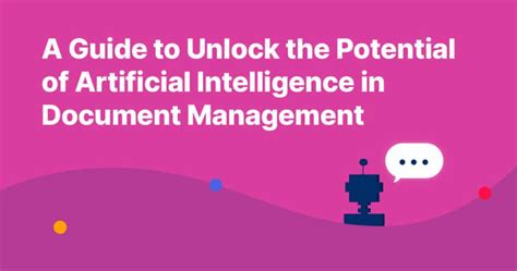 A Guide To Unlock The Potential Of Artificial Intelligence In Document Management Capacity