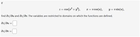 Solved Z Cos X2 Y2 X Vcos U Y Vsin U Find ∂z ∂u And