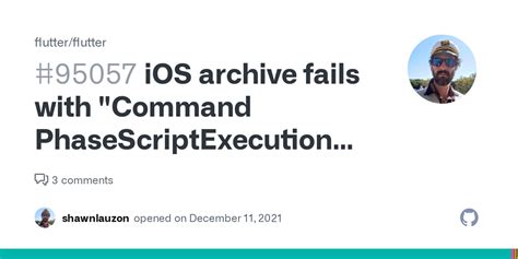 Ios Archive Fails With Command Phasescriptexecution Failed With A Nonzero Exit Code · Issue