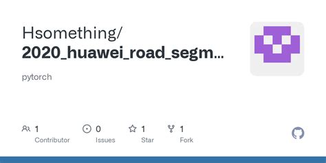 Github Hsomething 2020 Huawei Road Segmetation Pytorch