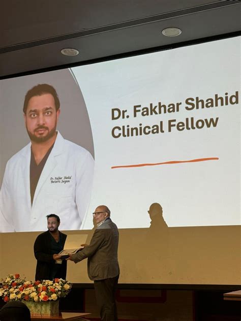 Proud To Complete My Fellowship In The Highest Volume Bariatric Centers In Dr Fakhar Shahid
