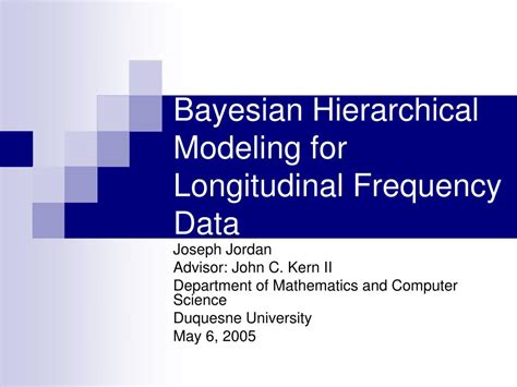 Ppt Bayesian Hierarchical Modeling For Longitudinal Frequency Data