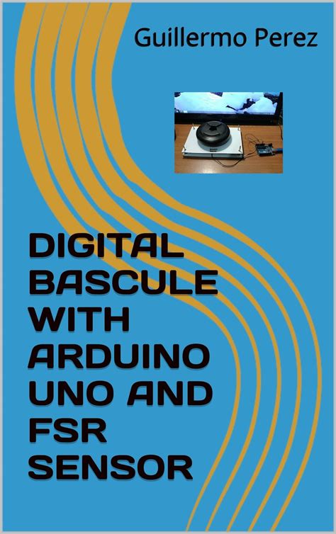 Electronics Programming Robotics And Telecommunications Ebook Digital Bascule With Arduino