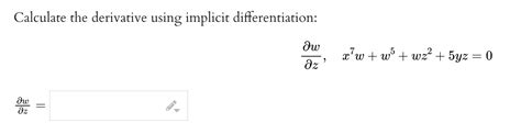 Solved Calculate The Derivative Using Implicit