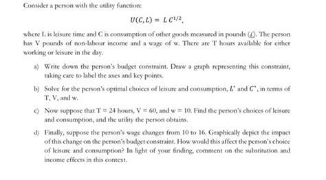 solved consider a person with the utility function u c