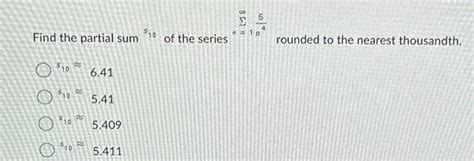 solved find the partial sum s10 of the series n 1∞n45