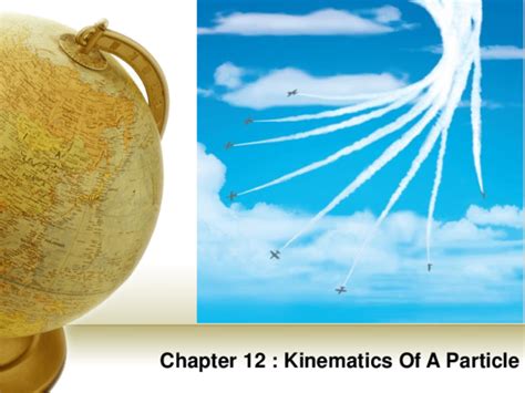 ppt dynamics chapter 12 kinematics particles