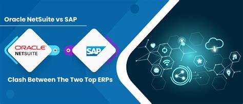Oracle Netsuite Vs Sap Comparison Of Oracle Erp Vs Sap Erp