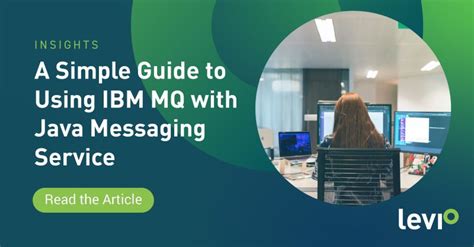 Learn About Ibm Mq And Java Messaging Service Levio Posted On The