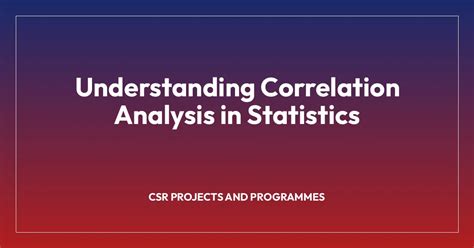 understanding correlation analysis in statistics csr education