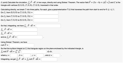 1 point calculate the circulation jcf dr in two ways directly and using