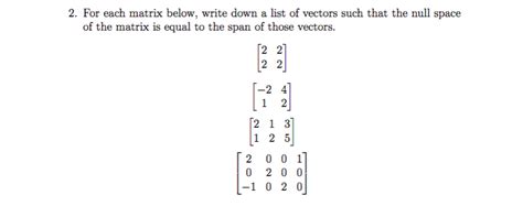 Solved 2 For Each Matrix Below Write Down A List Of Chegg Com