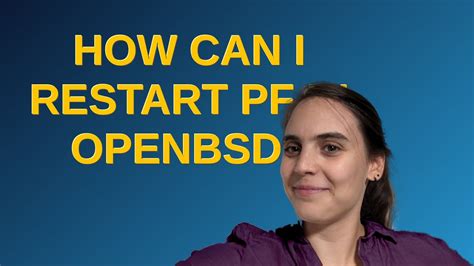 Unix How Can I Restart Pf In Openbsd Youtube