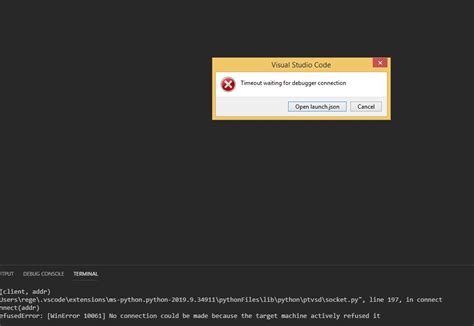 Python Visual Code Studio Timing Out Waiting For Debugger Connection Stack Overflow