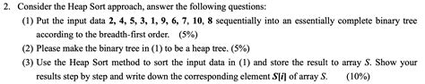 Solved 2 Consider The Heap Sort Approach Answer The
