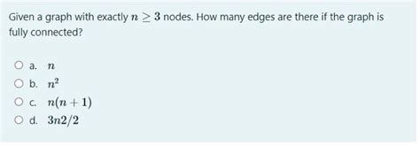 Solved Given A Graph With Exactly N≥3 Nodes How Many Edges