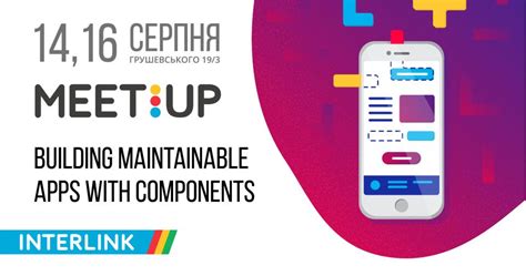 Interlink Meetup Building Maintainable Apps With Components It Cluster
