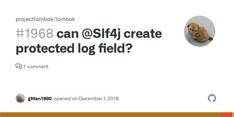 Can Slf4j Create Protected Log Field · Issue 1968 · Projectlomboklombok · Github