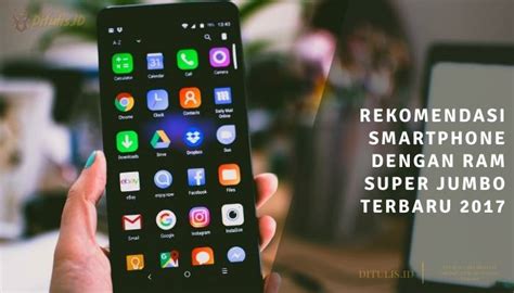 Rekomendasi Smartphone Dengan Ram Super Jumbo Terbaru Di Ditulis Id