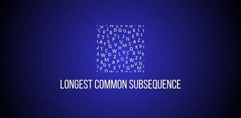Longest Common Subsequence Leetcode 1143 All Dp Approach