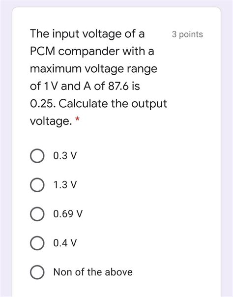 solved 3 points the input voltage of a pcm compander with a