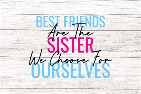 Quotes About Best Friends Being Sisters