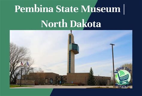 Pembina State Museum North Dakota