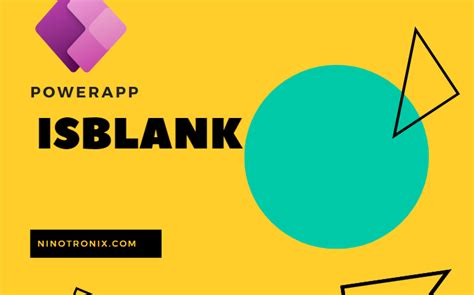 How To Use Isblank In Powerapp Ninotronix