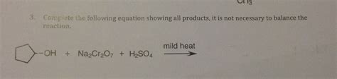 Solved Complete The Following Equation Showing All Products