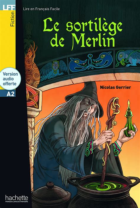 Le Sortilege De Merlin Livre Audio Download Hlff 1 Lire En Francais Facile Fiction A2