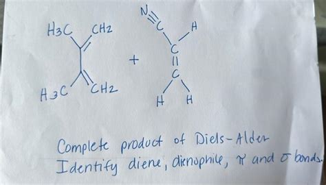Solved Complete product of Diels-Alder reaction, identify | Chegg.com