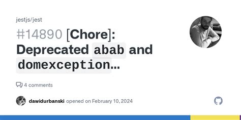Chore Deprecated `abab` And `domexception` Warnings In Dependencies · Issue 14890 · Jestjs