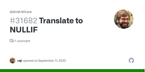 translate to nullif · issue 31682 · dotnet efcore · github