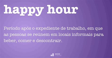 Happy Hour Dicio Dicion Rio Online De Portugu S