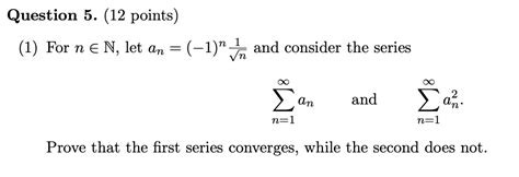 Solved 1 For N∈n Let An−1nn1 And Consider The Series
