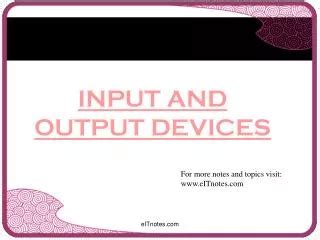 PPT INPUT AND OUTPUT DEVICES PowerPoint Presentation Free Download ID