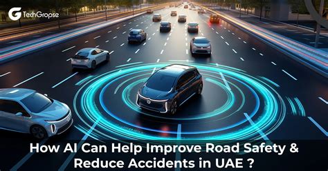 How Ai Can Improve Road Safety And Reduce Accidents In Uae