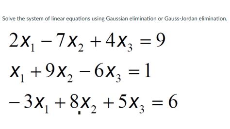 solved solve the system of linear equations using gaussian