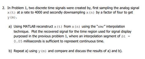 Solved Complete All Parts Of Both Problemsuse Maltab Only