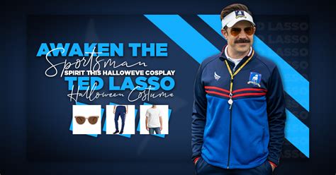 Awaken The Sportsman Spirit This Halloween Cosplay Ted Lasso Halloween